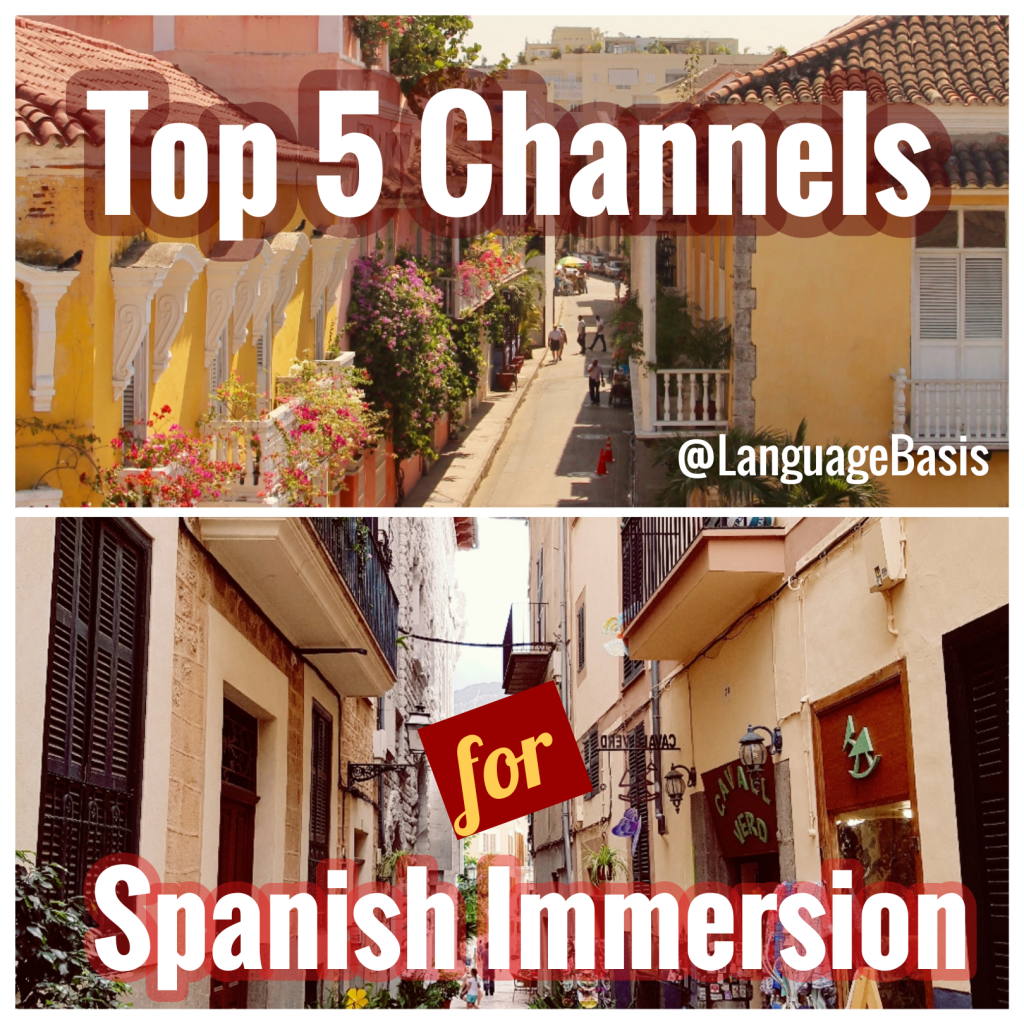 Top 5 Channels for Spanish Immersion – Lang Addict